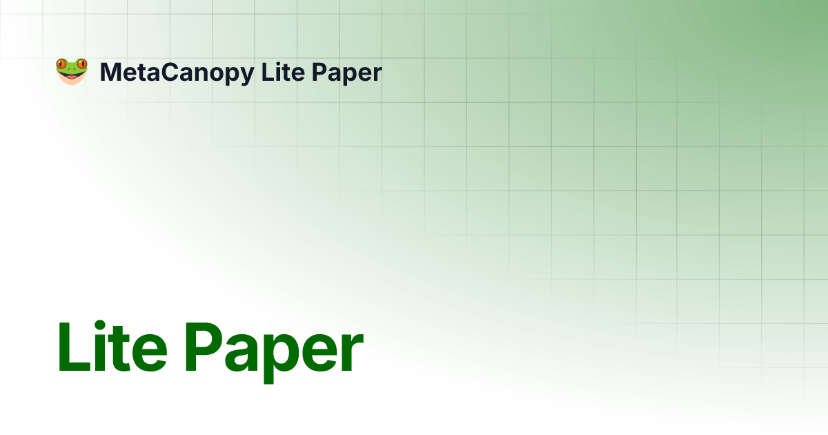 Lite Paper | MetaCanopy Lite Paper